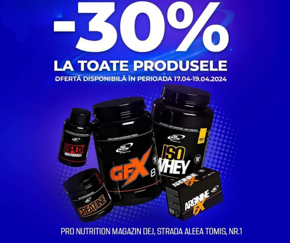 Descoperă SUPER REDUCERI de până la -30%, la Pro Nutrition Magazin Dej ...
